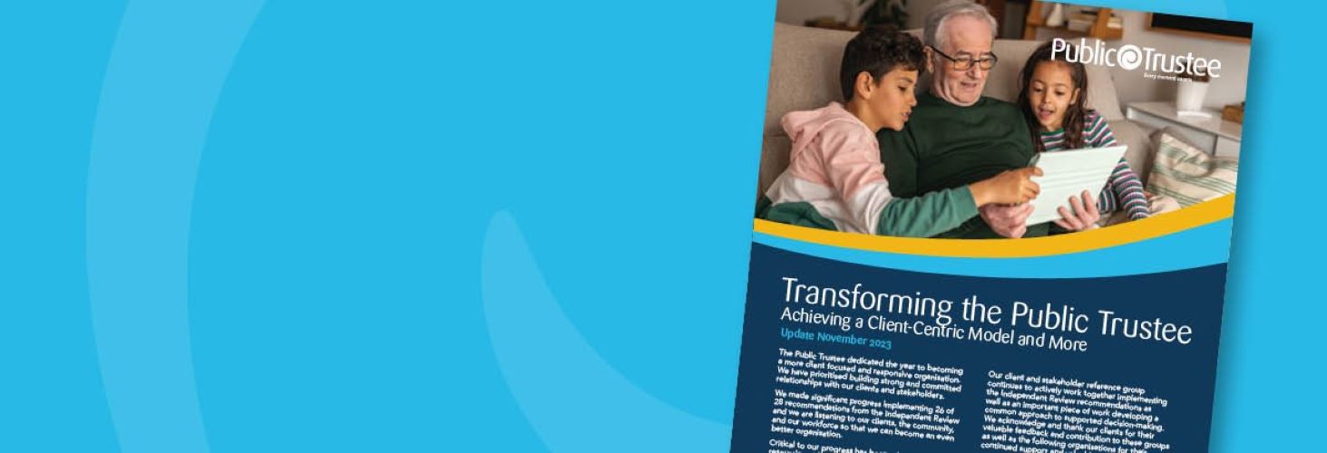 Transforming the Public Trustee - Public Trustee