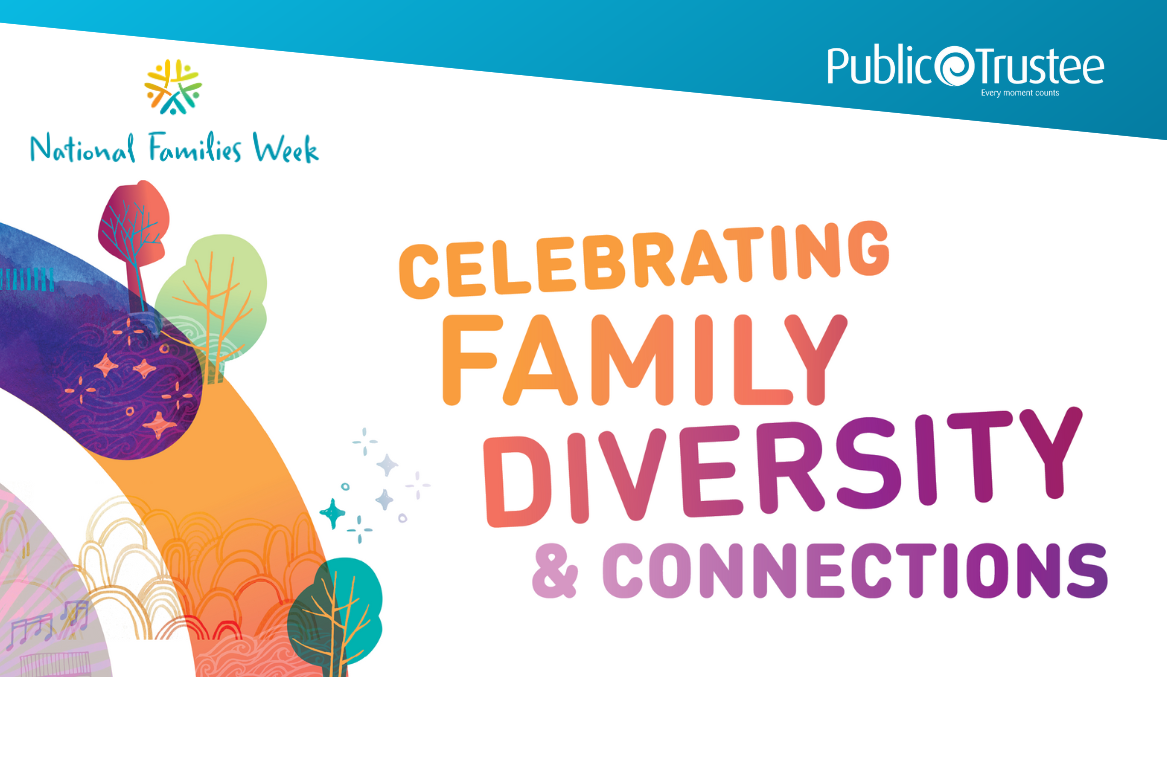 National Families Week 2024 - Public Trustee